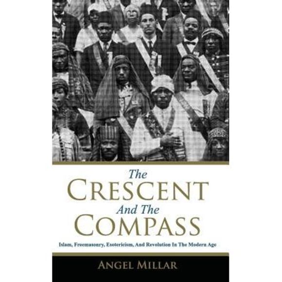 Angel Millar | Other | The Crescent And The Compass Islam Freemasonry ...